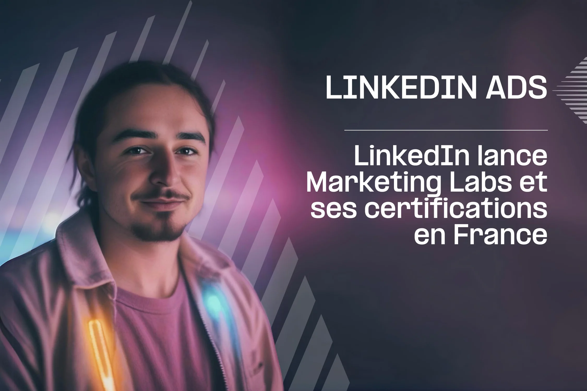 Marketing Labs : optimisez vos campagnes LinkedIn - AGAT